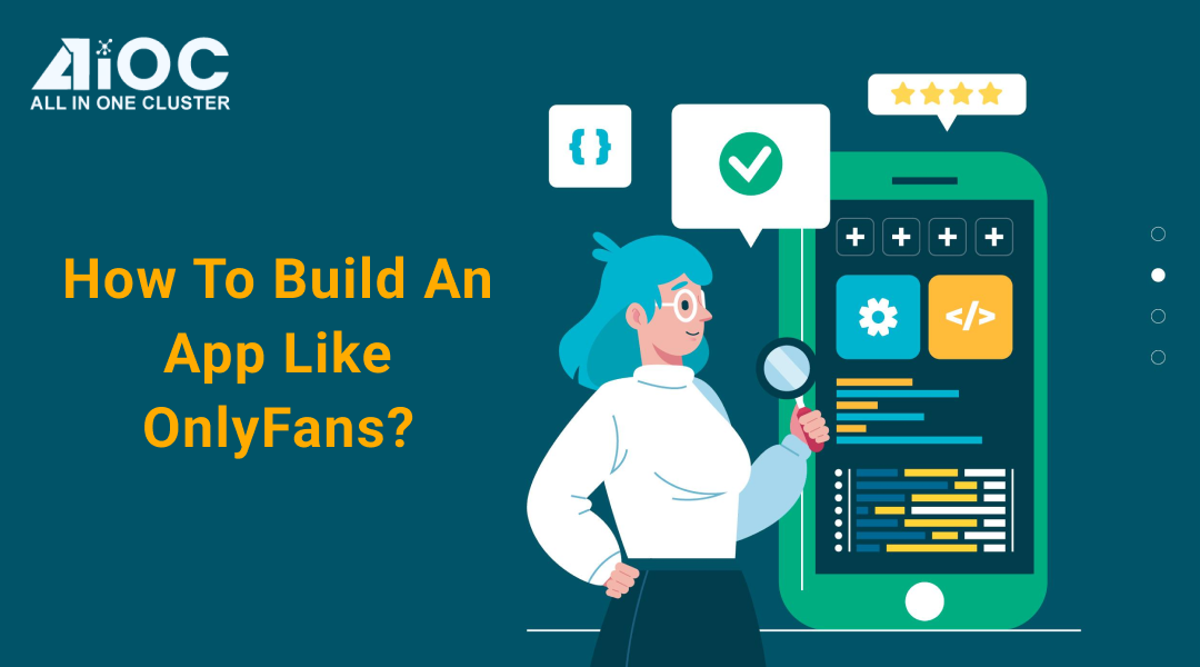 How To Build An App Like OnlyFans?