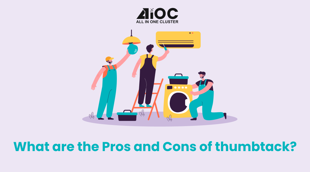 What Are The Pros and Cons of Thumbtack?