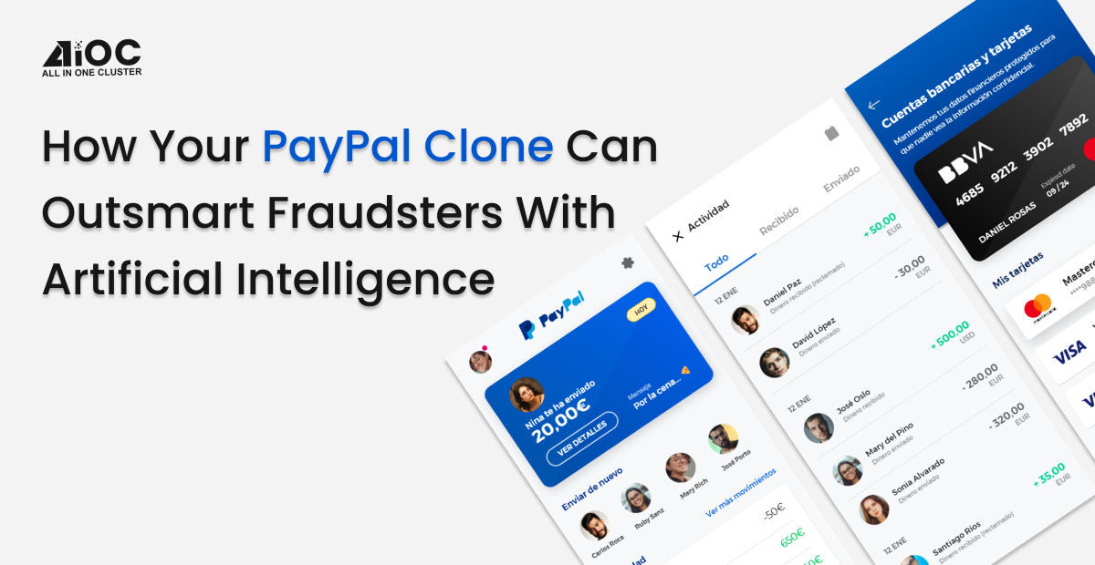 How Your PayPal Clone Can Outsmart Fraudsters with AI?