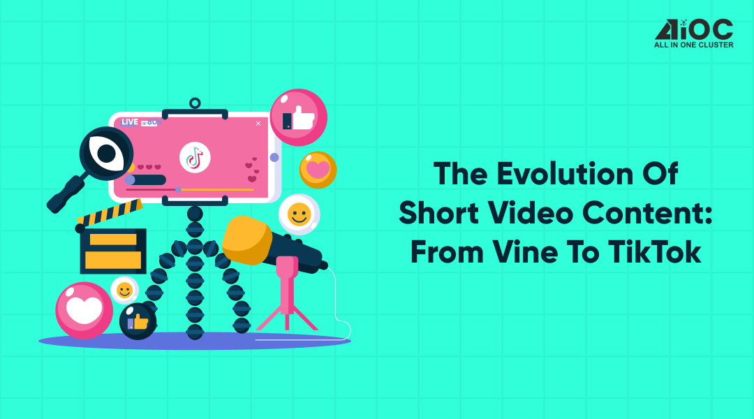 The Evolution of Short Video Content: From Vine to TikTok